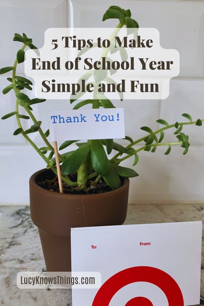 5 Ways to Simplify the End of School Year - Lucy Knows Things