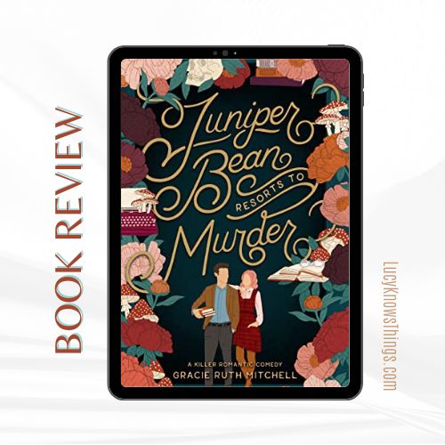 Book Review: Juniper Bean Resorts to Murder by Gracie Ruth Mitchell